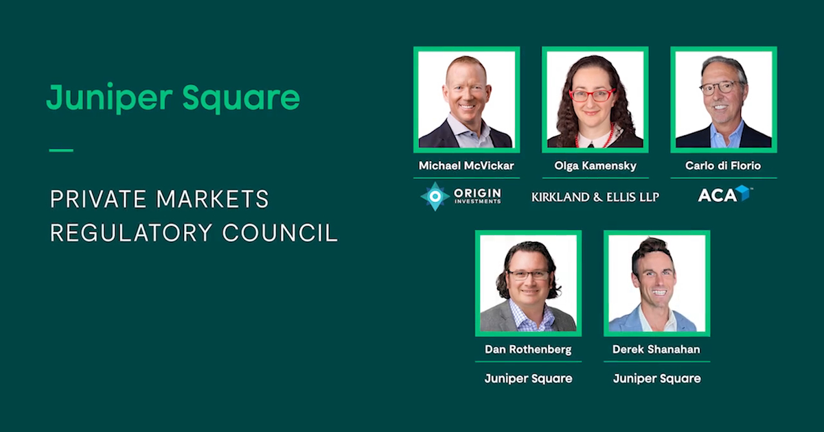 Juniper Square Private Markets Regulatory Council—April 2025